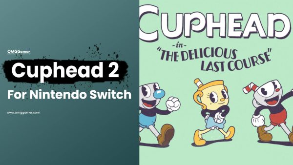 Cuphead 2 Release Date, Trailer, Rumors [2025]